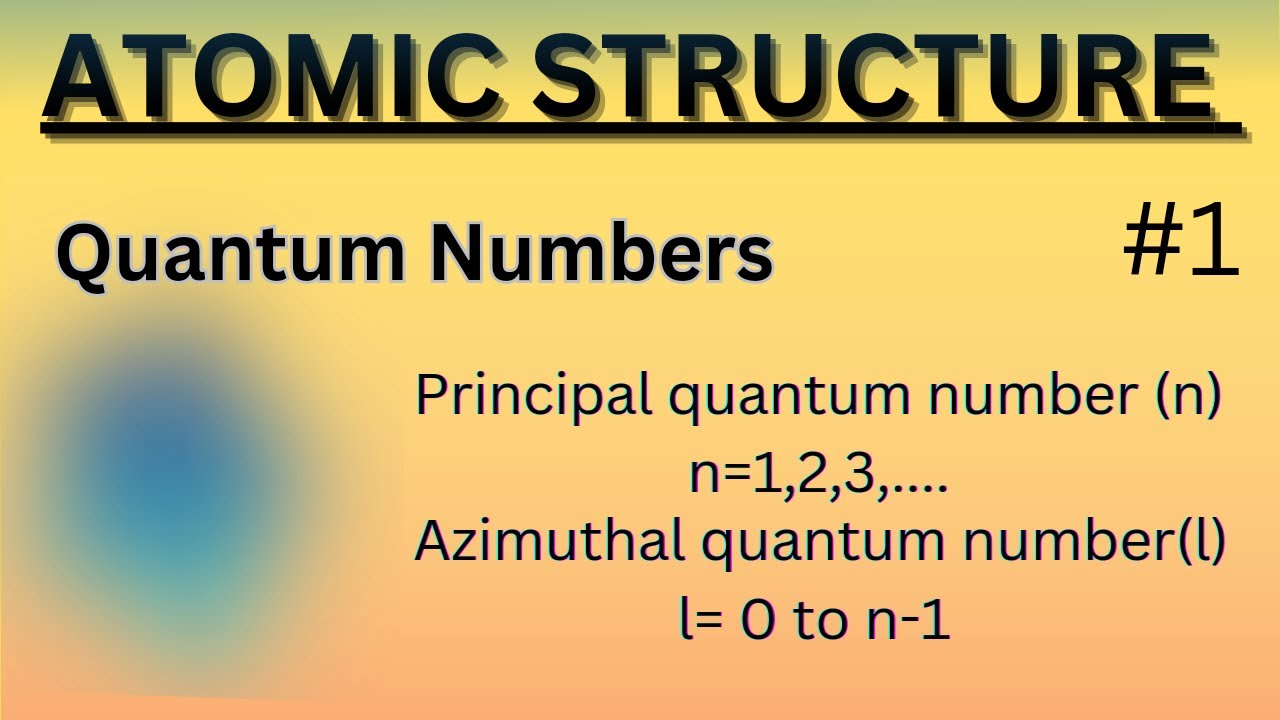 Atomic structure| Quantum Numbers class 11|Bsc 1st year| principal and ...