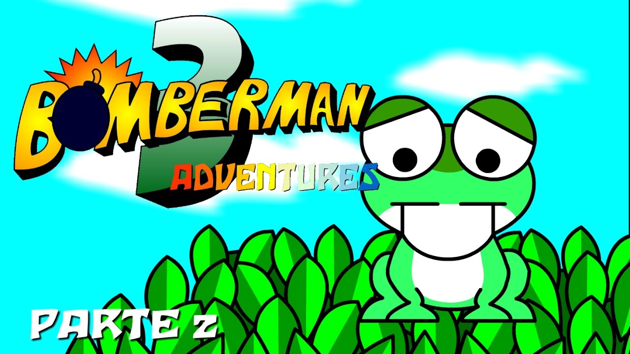 BOMBERMAN ADVENTURE: LA MALDICION DEL GÜERU (Bomberman Animación) - YouTube