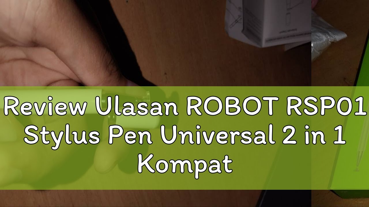Review Ulasan ROBOT RSP01 Stylus Pen Universal 2 in 1 Kompatibel Untuk ...