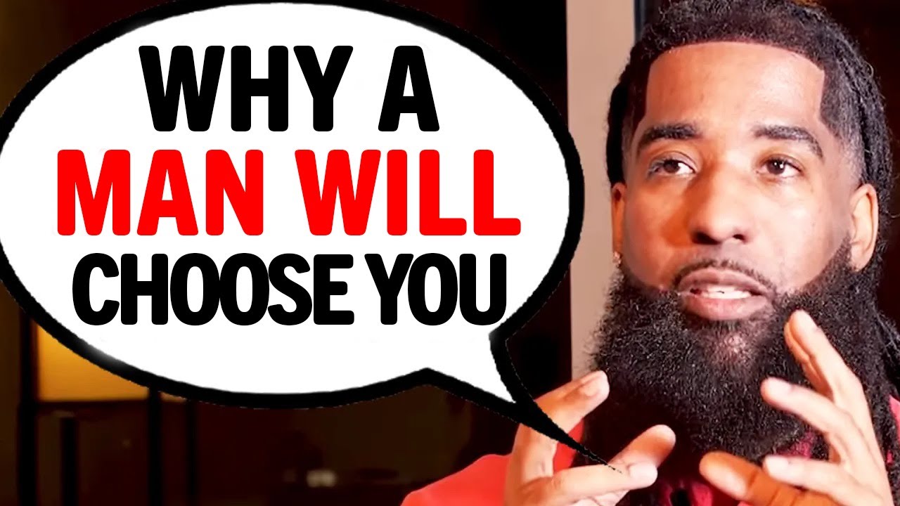 Why A Man CHOOSES One Woman Over ANOTHER - YouTube