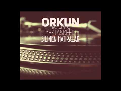 Orkun Feat Yekta&Kefil - Silinen Hatıralar (YENİ 2015)