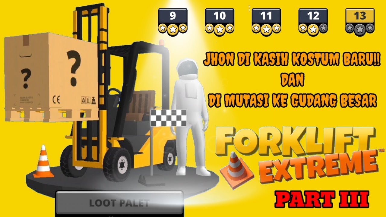 FORKLIFT EXTREME PART III | SIMULASI OPRATOR FORKLIFT | GAME SIMULATOR ...