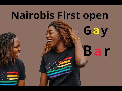 Nairobi's First Open Gay Bar # Hot Spot