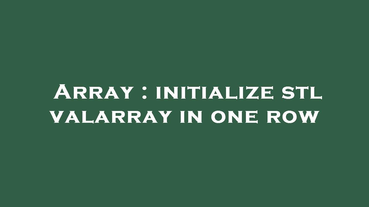 Array : initialize stl valarray in one row - YouTube