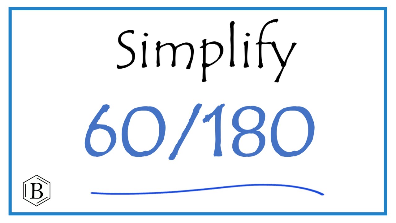 How to Simplify the Fraction 60/180 - YouTube