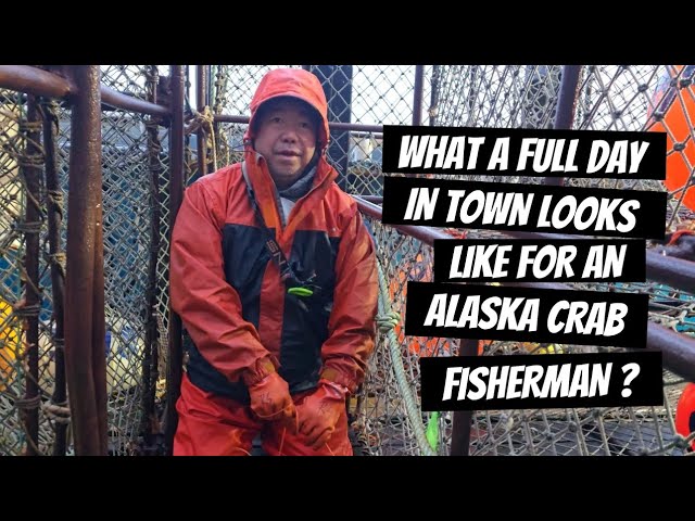 What a Full Day in Town Looks Like for an Alaska Crab Fisherman! - Fishing