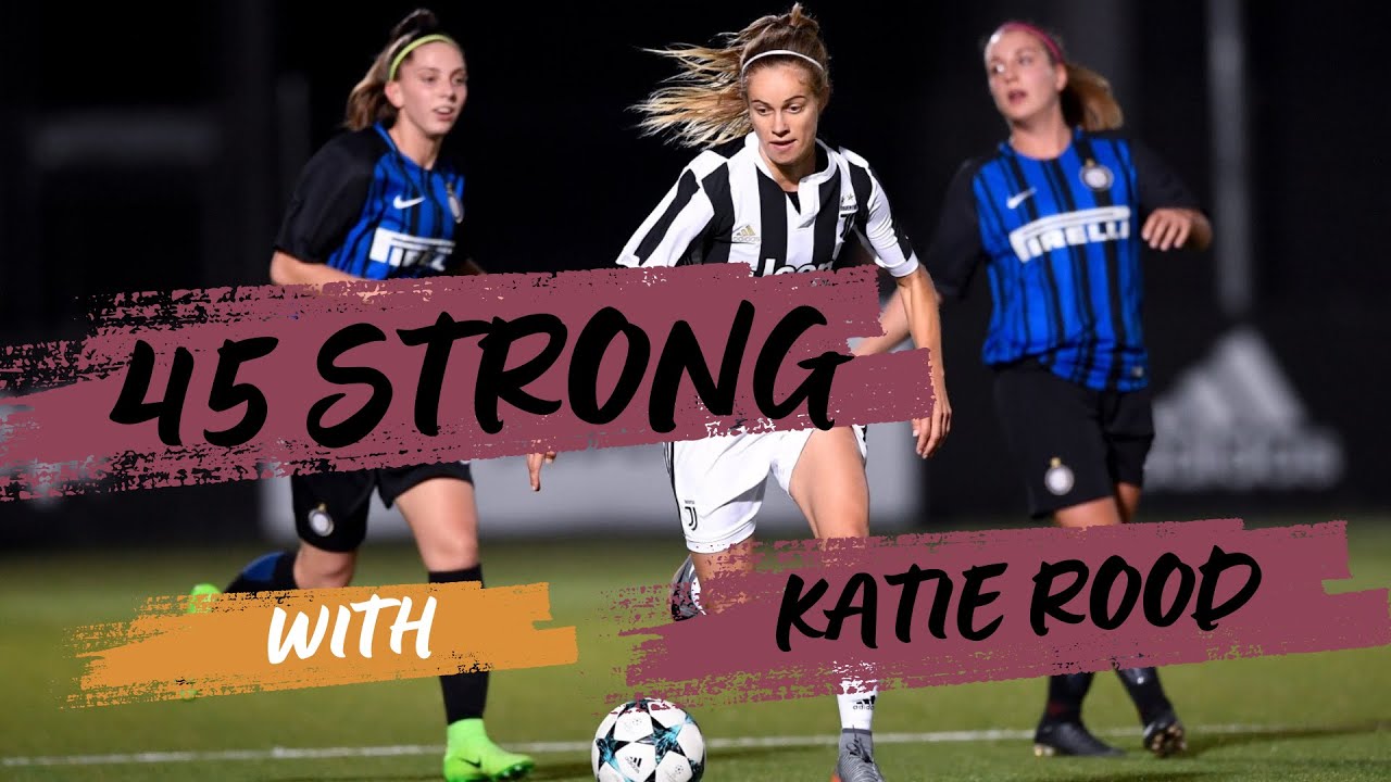 45 Strong Katie Rood - YouTube