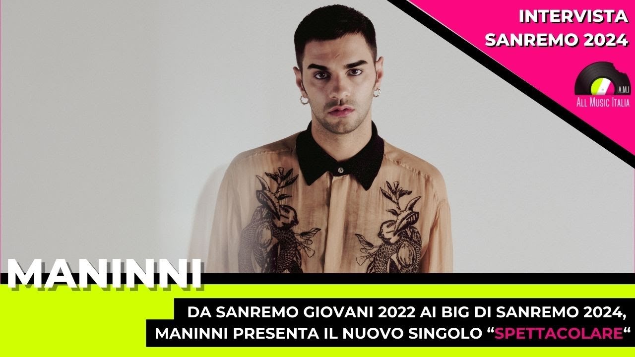Sanremo 2024: Maninni presenta "Spettacolare". L'intervista - YouTube