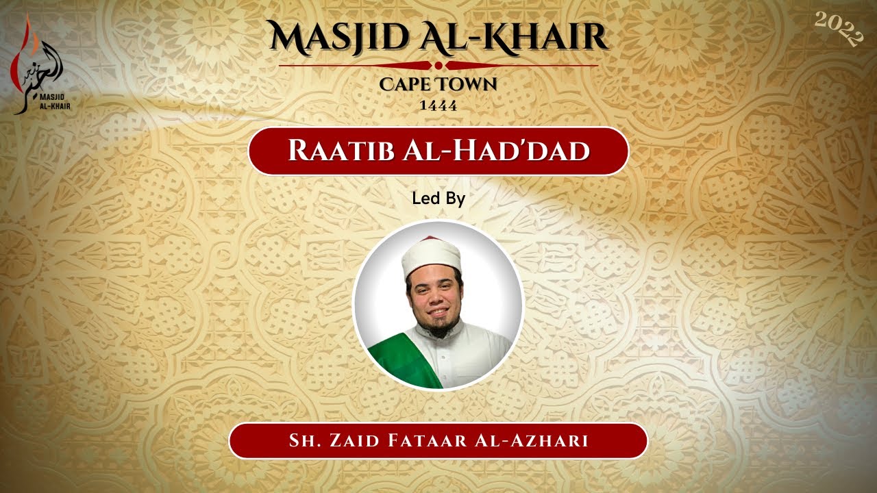 Raatib Al-Haddad Live | Led by Sh. Zaid Fataar Al-Azhari - YouTube