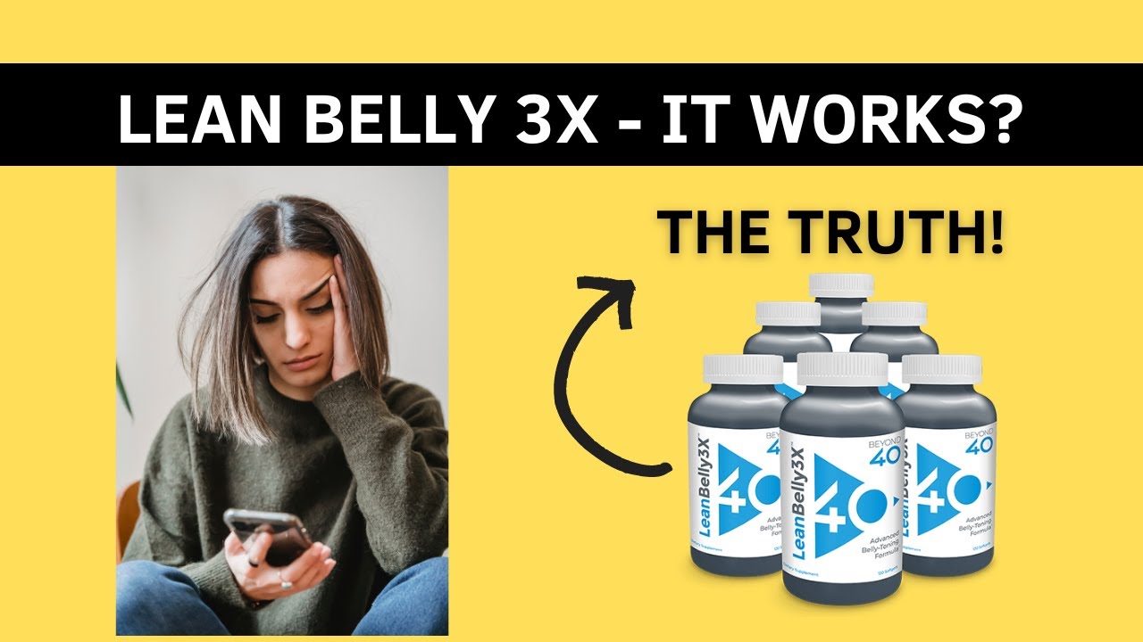 LEAN BELLY 3X - BE CAREFUL - IT WORKS? Lean Belly 3x Review - YouTube