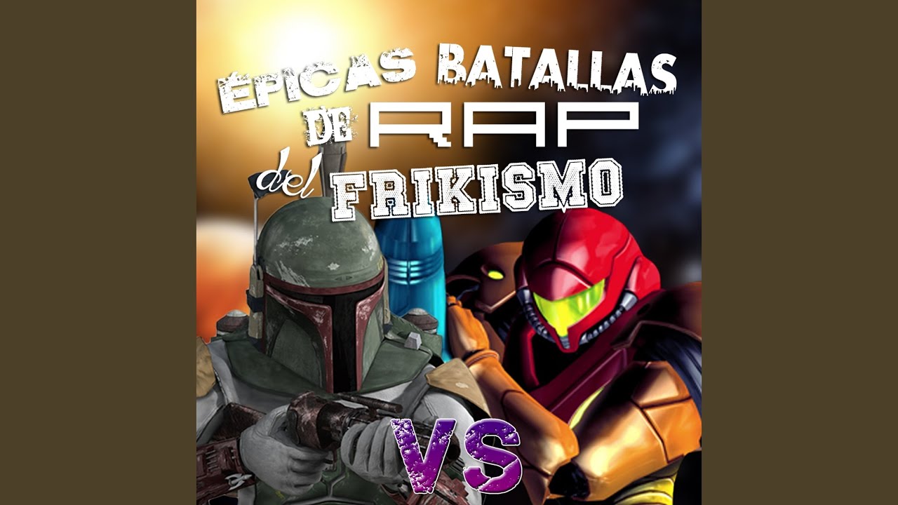 Samus Aran vs Boba Fett (épicas Batallas de Rap del Frikismo T2 ...