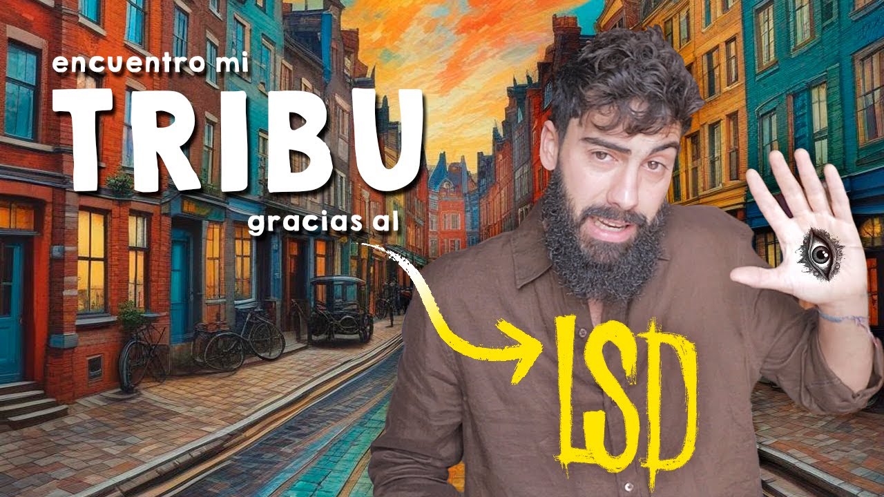 encuentro mi TRIBU gracias al LSD | 3 Leyes del Universo - YouTube