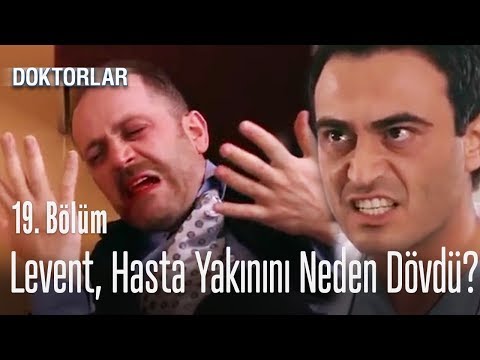 Levent, Hasta Yakınına Sinirlendi - Doktorlar 19. Bölüm