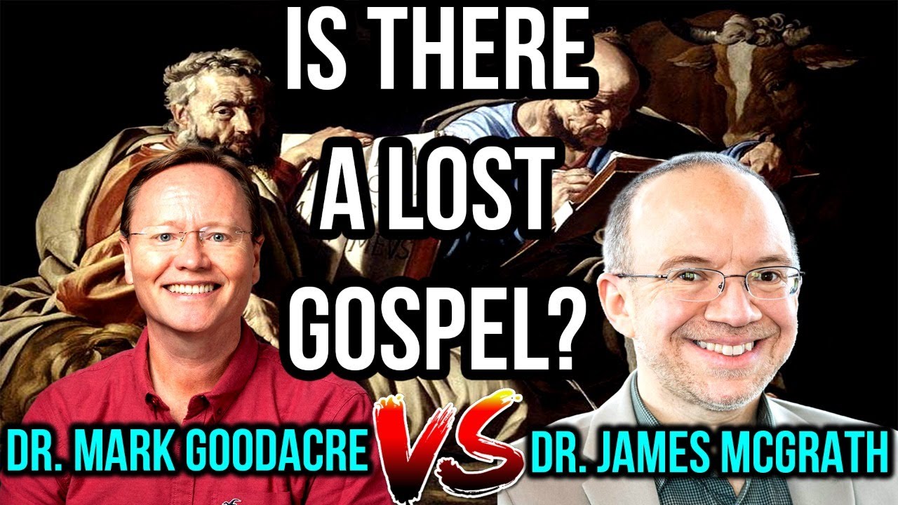 Does the lost Gospel Q Exist? | Dr. James McGrath Vs Dr. Mark Goodacre ...