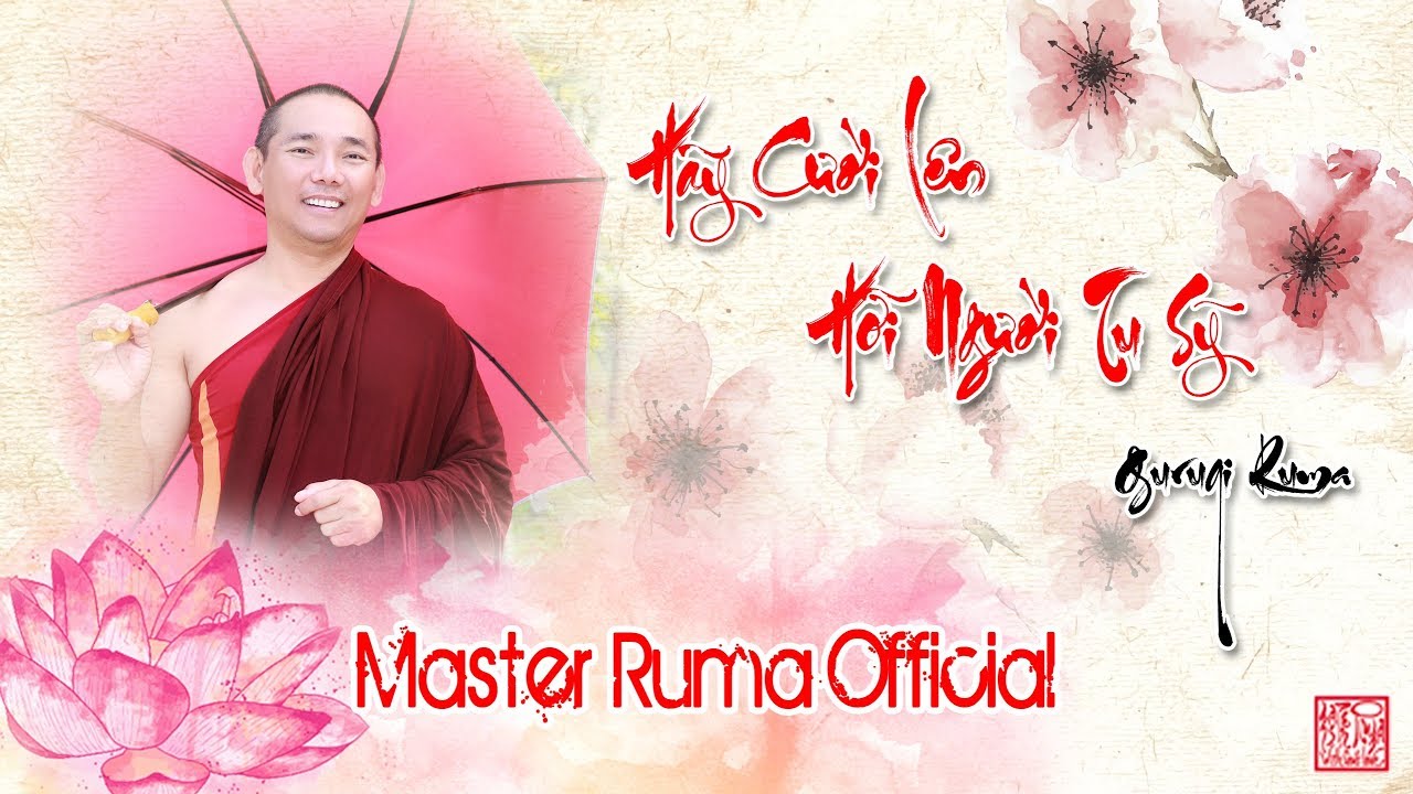 [Master Ruma Official] Hãy Cười Lên Hỡi Người Tu Sỹ - Guruji Ruma - YouTube
