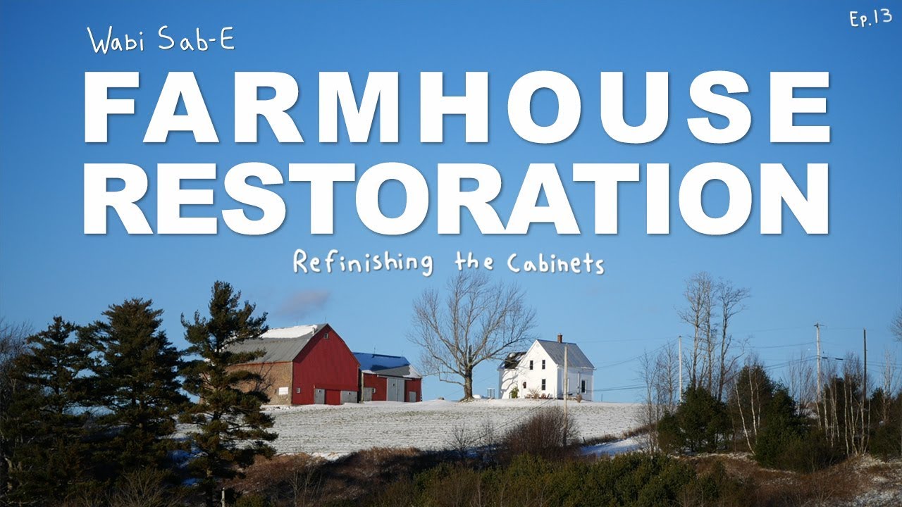 Farm House Restoration | Refinishing Kitchen Cabinets | Ep.13 | - YouTube