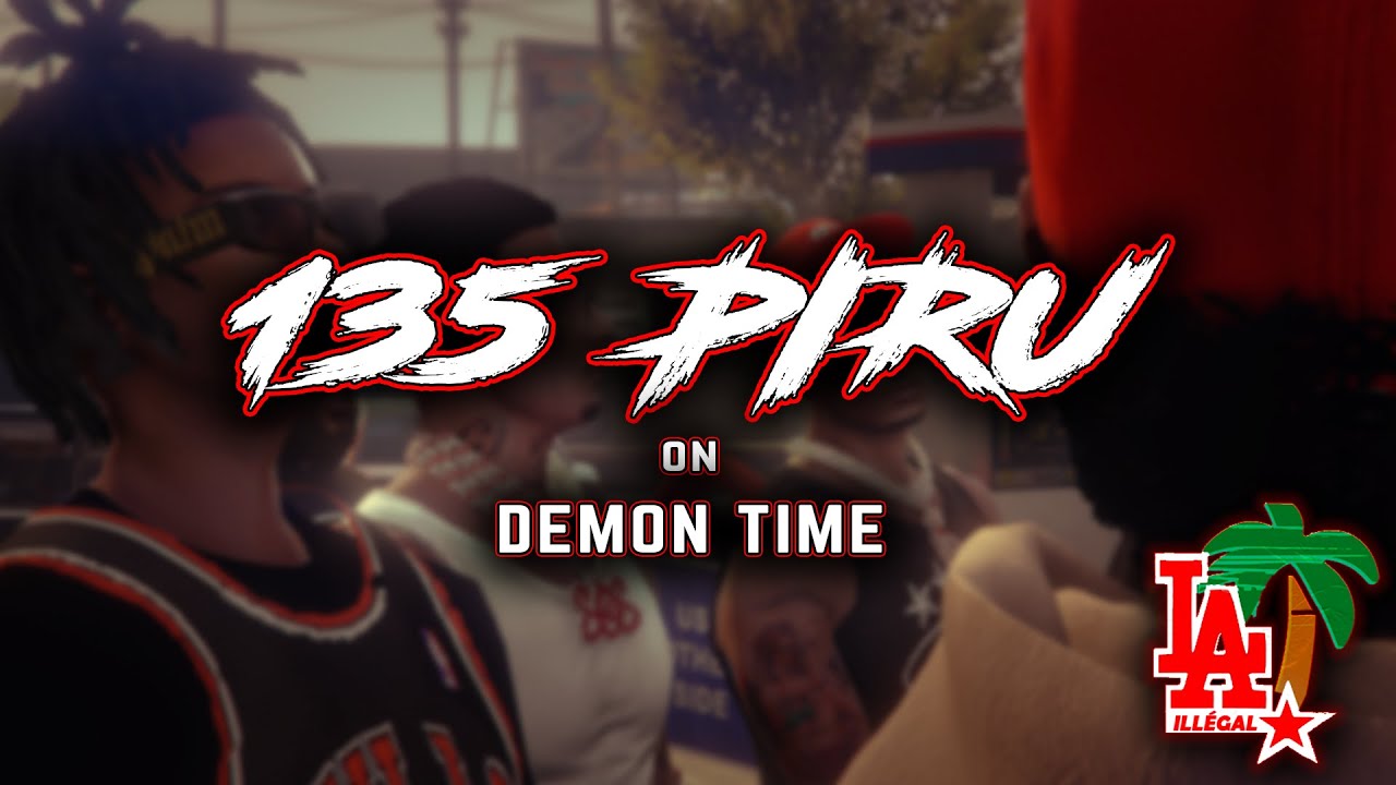 135 Piru [DEMONTIME] L.A. Project - YouTube