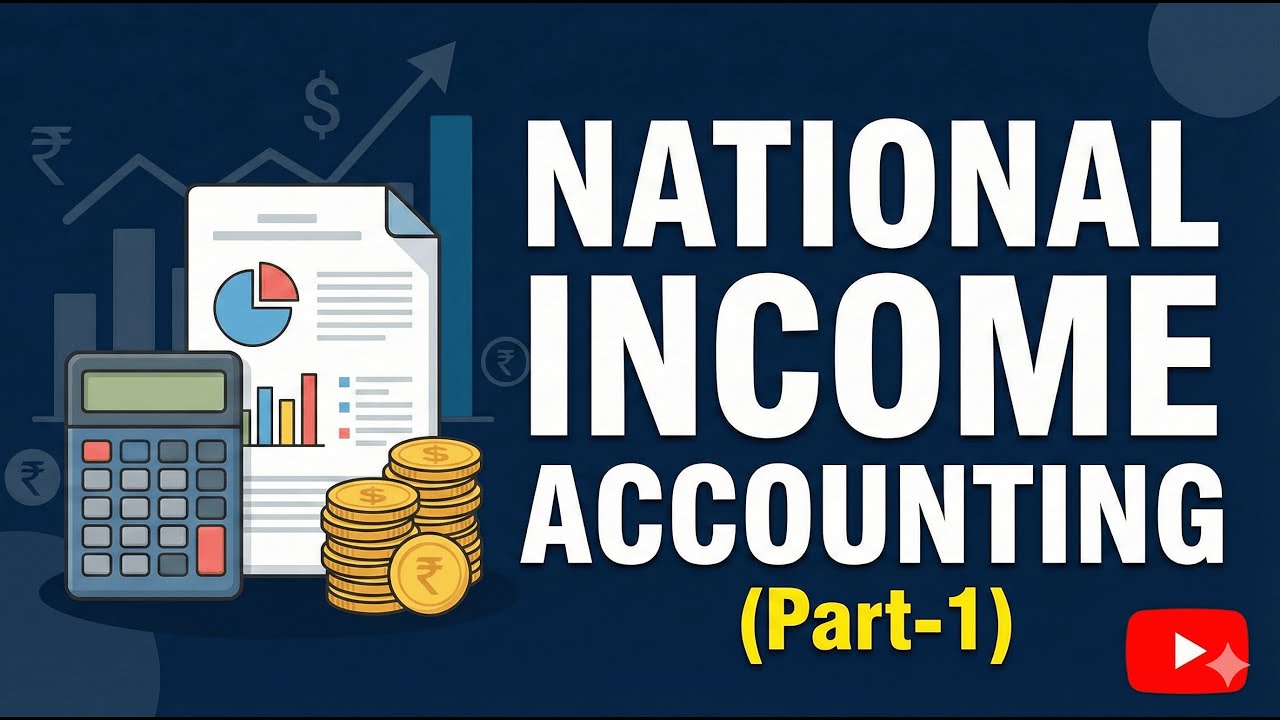 National Income Accounting (Part-1) - YouTube