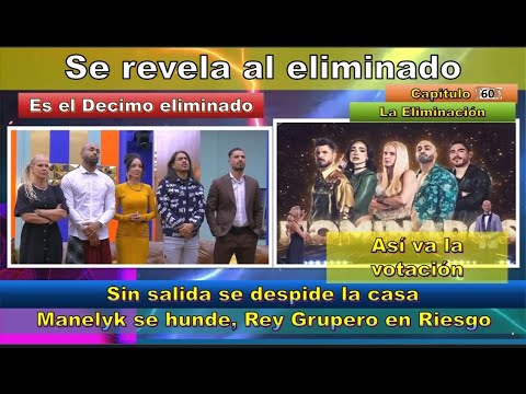 Sin salida asi van votaciones se despide de la casa Rey Grupero o Mane ...