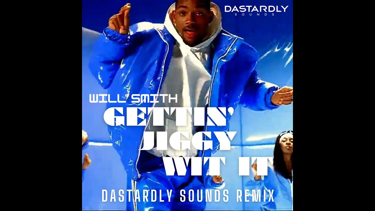 Will Smith - Gettin' Jiggy Wit It - Dastardly Sounds Remix - YouTube Music