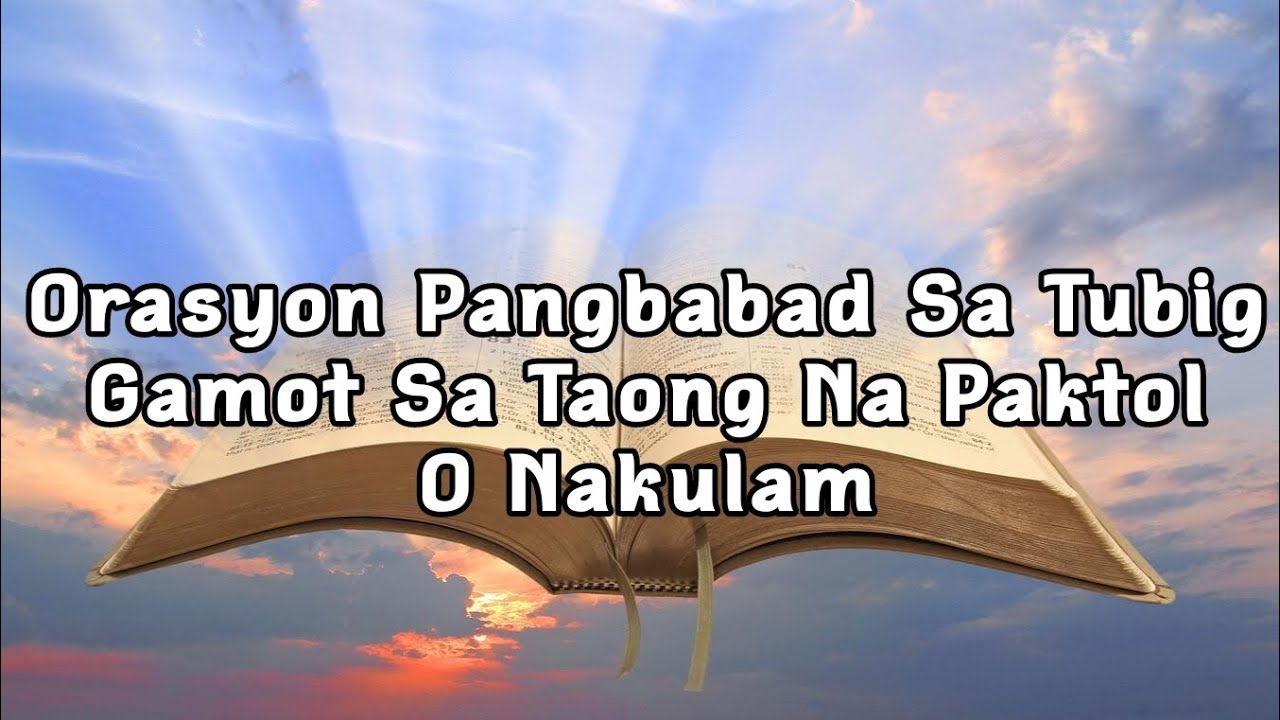 Orasyon Pangbabad Sa Tubig Gamot Sa Taong Na Paktol O Nakulam - YouTube