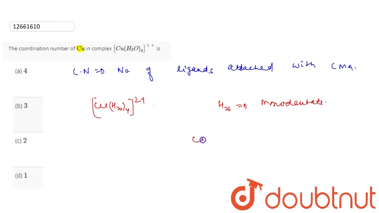 The coordination number of `Cu` in complex `[Cu(H_2O)_4]^(++)` is - YouTube