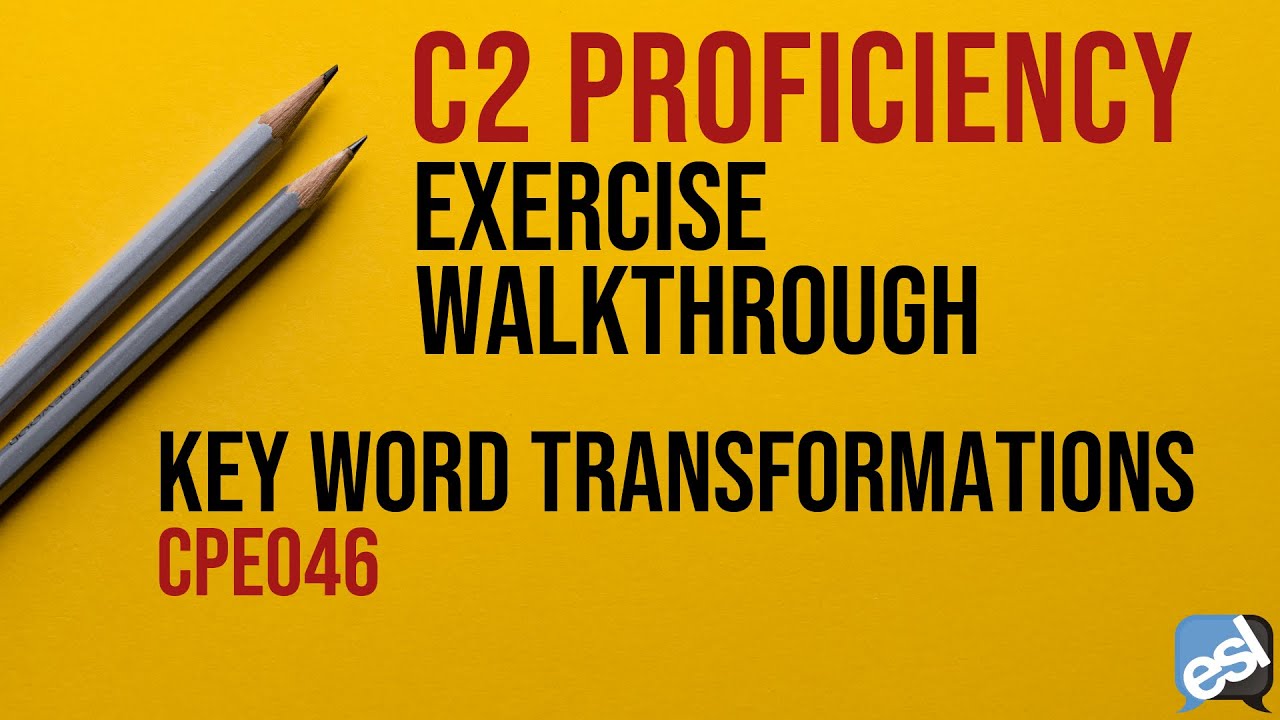 C2 Proficiency Exam - Key Word Transformations Guided Correction ...