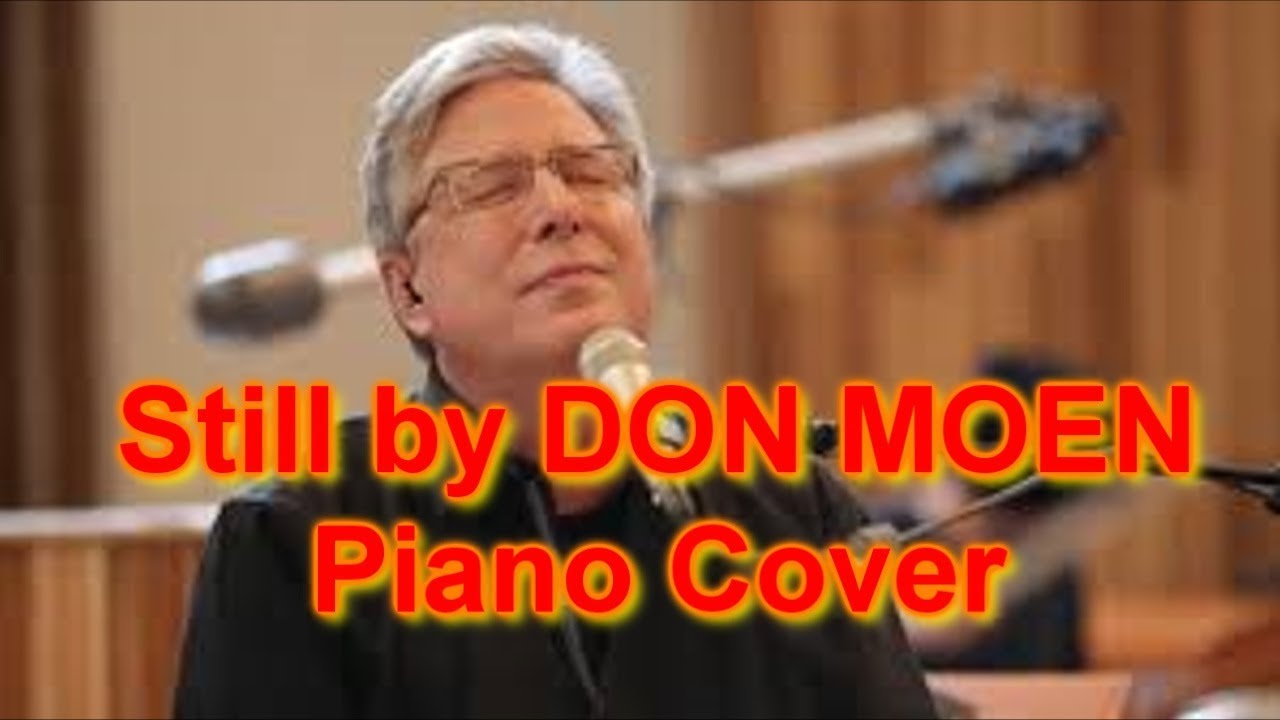Still by DON MOEN PIANO COVER - YouTube