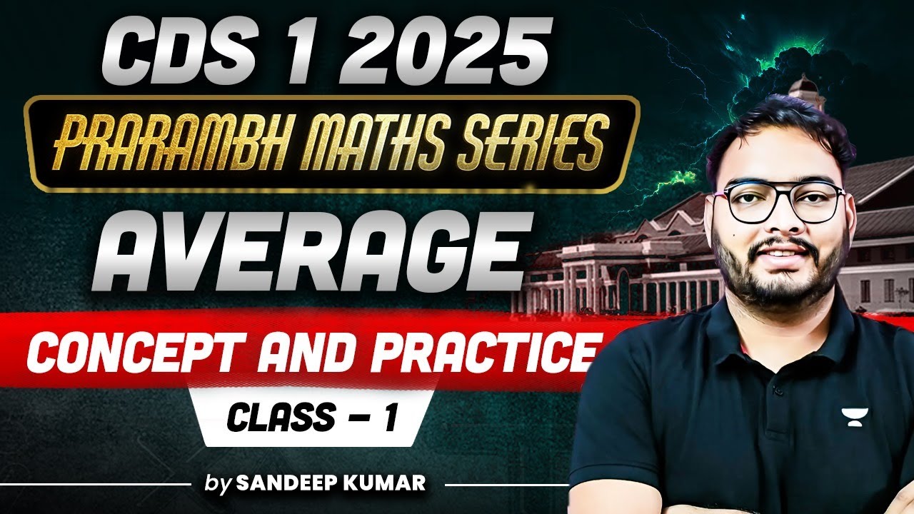 CDS 1 2025 | CDS Maths Prarambh Practice Series | Average Concept ...