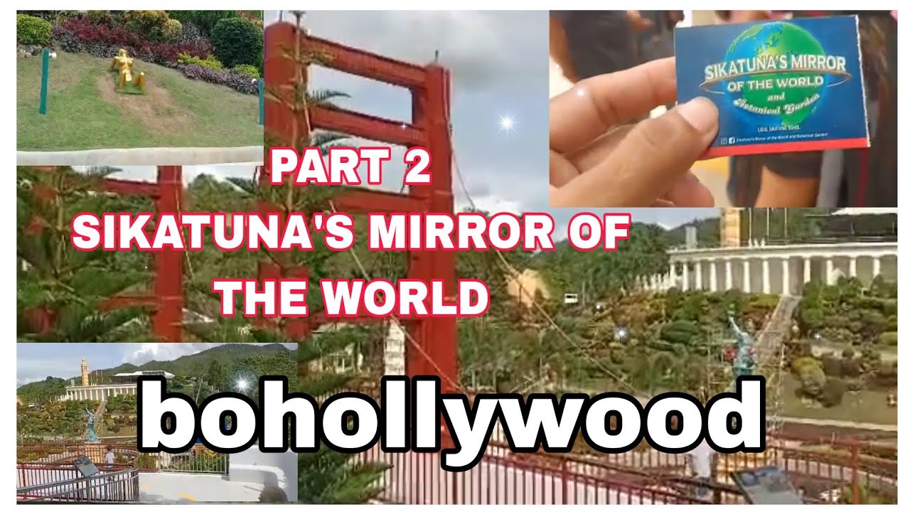 SIKATUNA'S MIRROR OF THE WORLD+BOHOLLYWOOD PART 2 - YouTube