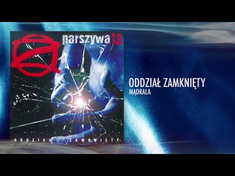 Oddział Zamknięty - Mądrala