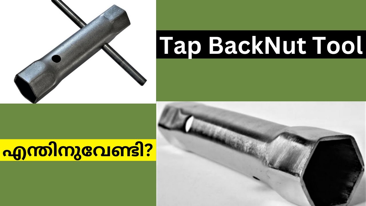 Tap Back Nut Tool ..എവിടെ എന്തിനുവേണ്ടി ഉപയോഗിക്കുന്നു?? | Tap Back Nut ...