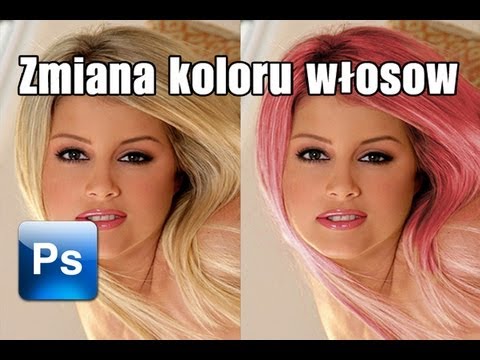Adobe Photoshop CS6 Tutorial PL - Obróbka Zdjęć [Zmiana koloru włosów ...