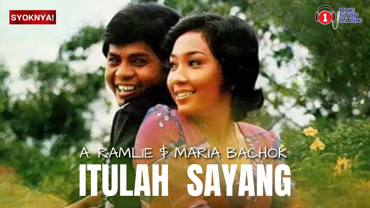 Itulah Sayang - A.Ramlie & Maria Bachok (Lirik Video) - YouTube