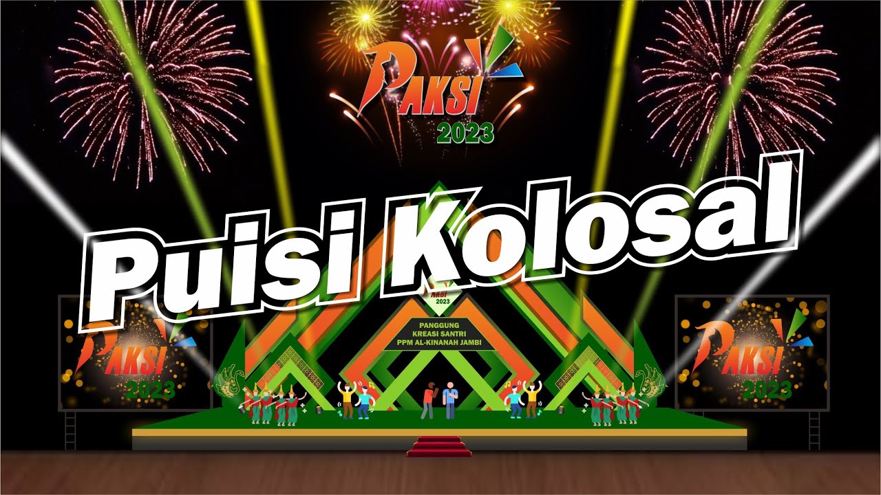 PUISI KOLOSAL | PAKSI: PANGGUNG KREASI SANTRI PPM AL-KINANAH 2023 - YouTube