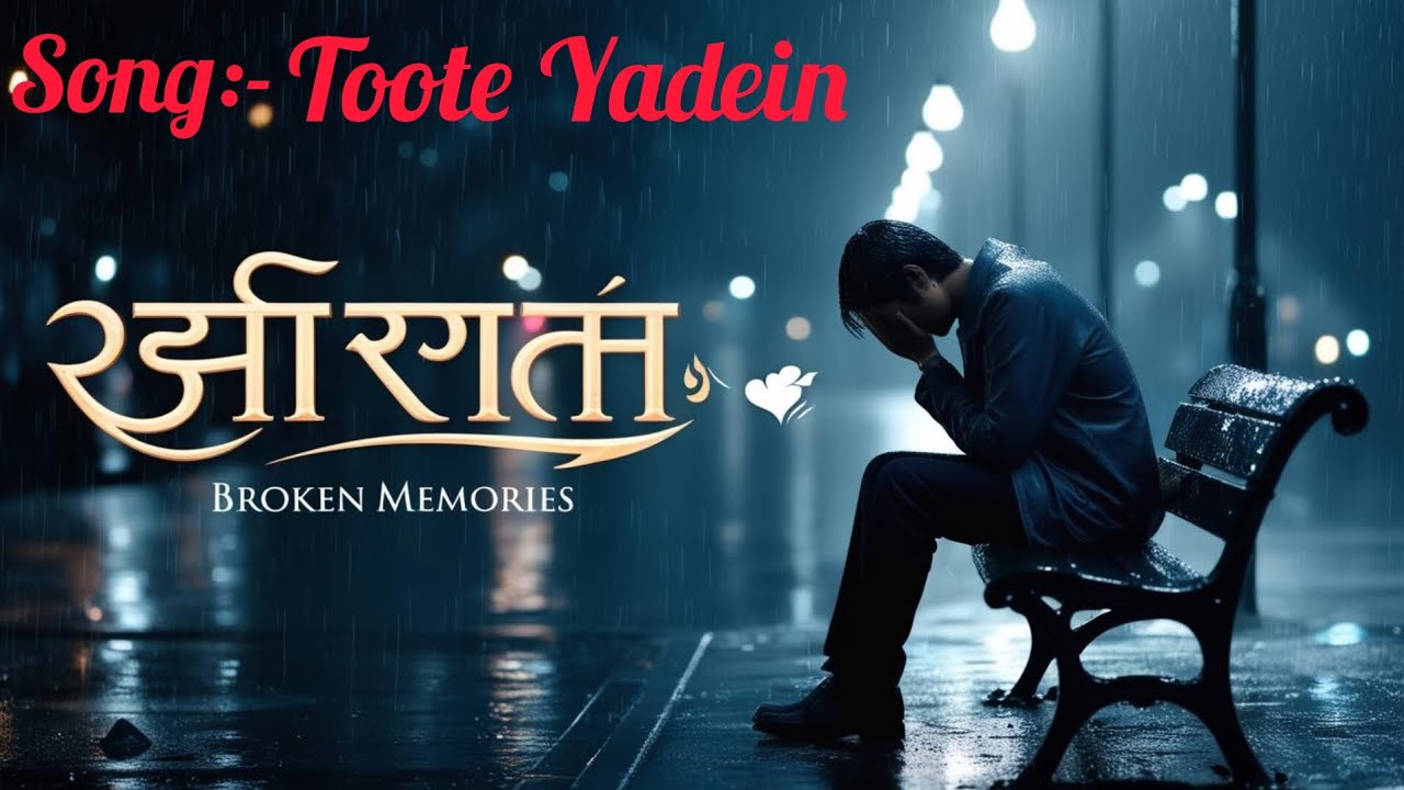 TOOTE YADEIN | NEW HINDI SAD SONG BY MELODY MAKER - YouTube