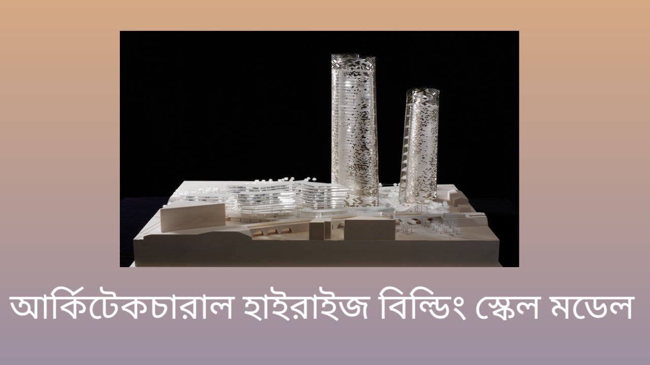 Conceptual High rise Building Architectural Scale Model - YouTube