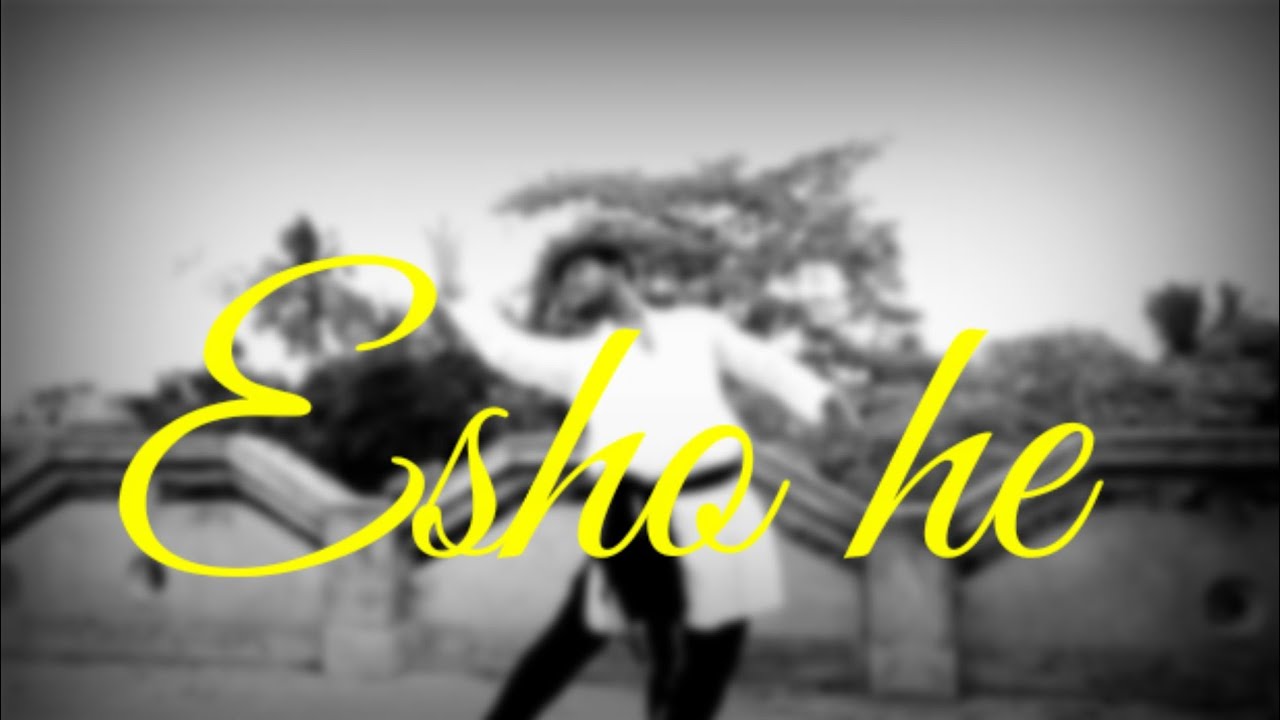 Esho he | Esho he dance | Choreographed by Prattush - YouTube