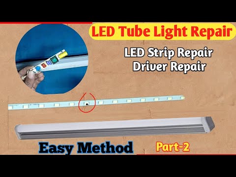 LED Tube Light Repair | How to Repair Led Strip and Driver| Easy Method ...