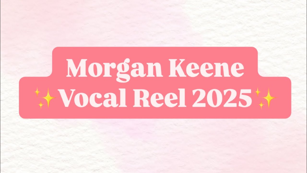 Morgan Keene - Vocal Reel 2025 - YouTube
