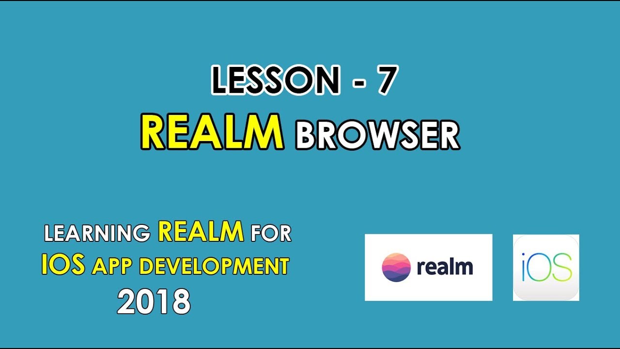 Lesson - 7 | How to Use Realm Browser - iOS App Development 2018 - YouTube