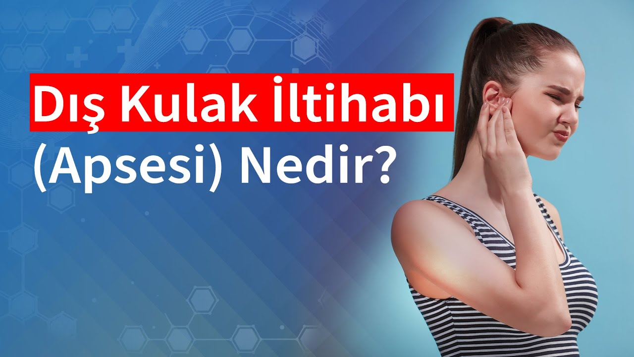 Dış Kulak İltihabı Belirtileri Nedir? | Medical Park - YouTube