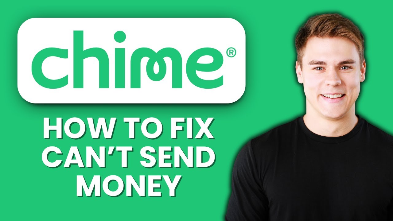 Chime Can’t Send Money 💸 How To Fix Transfer Issues And Send Funds ...