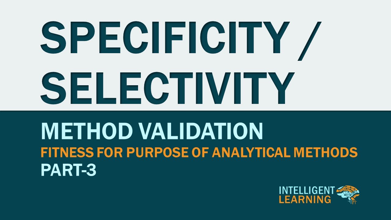 Selectivity Specifi Analytical Method Validation Fitness For Selectivity Specifi Analytical Method Validation Fitness For