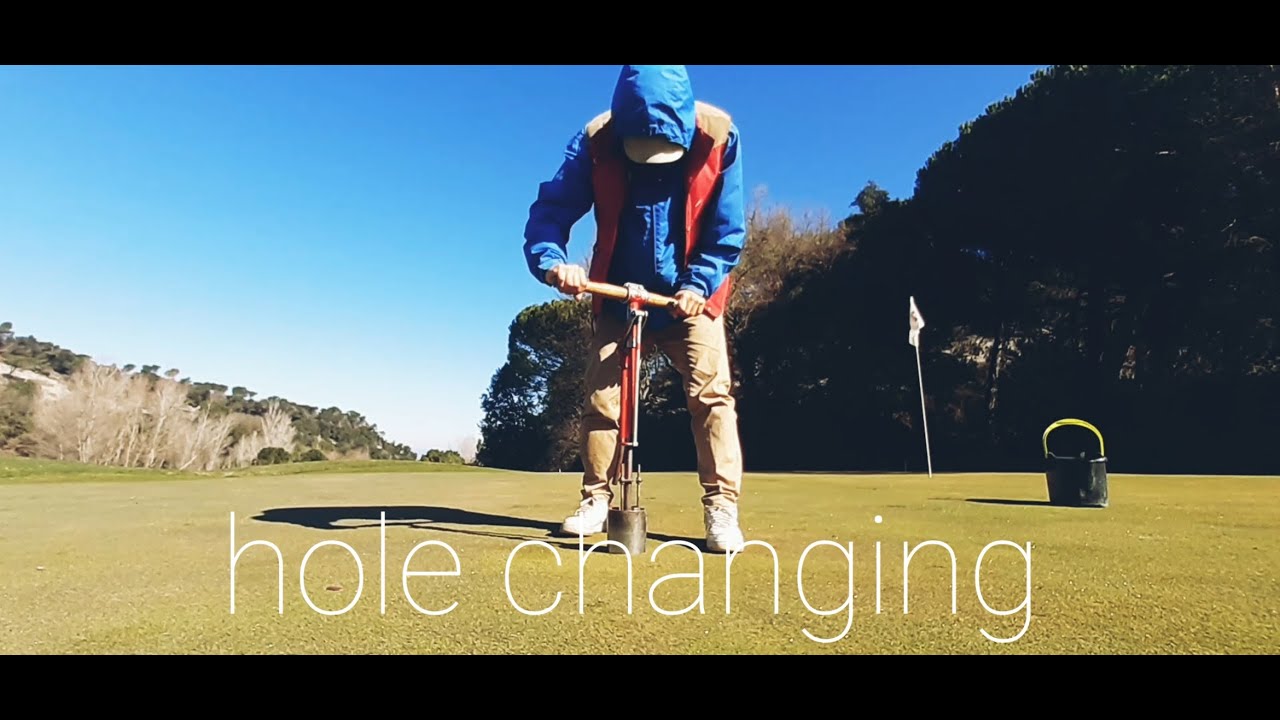 Hole Changing, Cambio de hoyo [GOLF GREEN] - YouTube