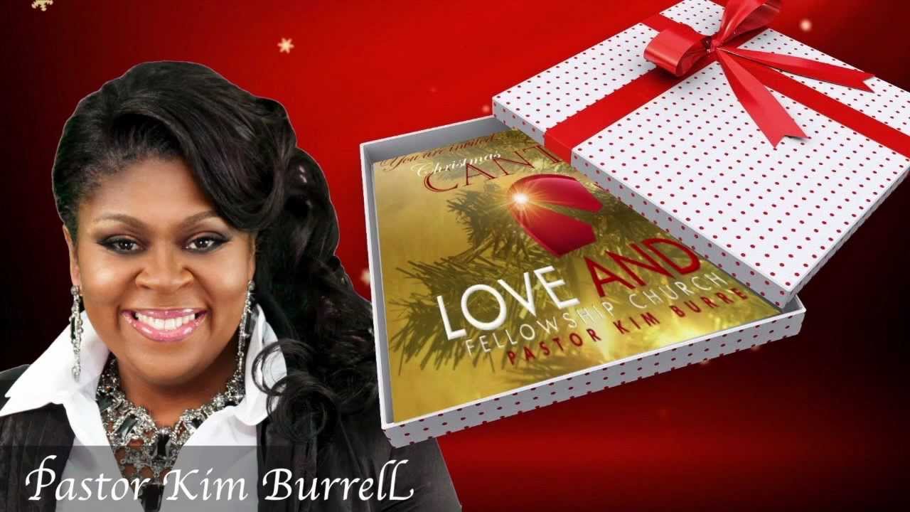 Pastor Kim Burrell and Love & Liberty Fellowship Church Presents a ...