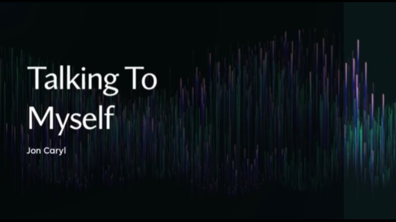 Talking To Myself Lyrics- Jon Caryl - YouTube