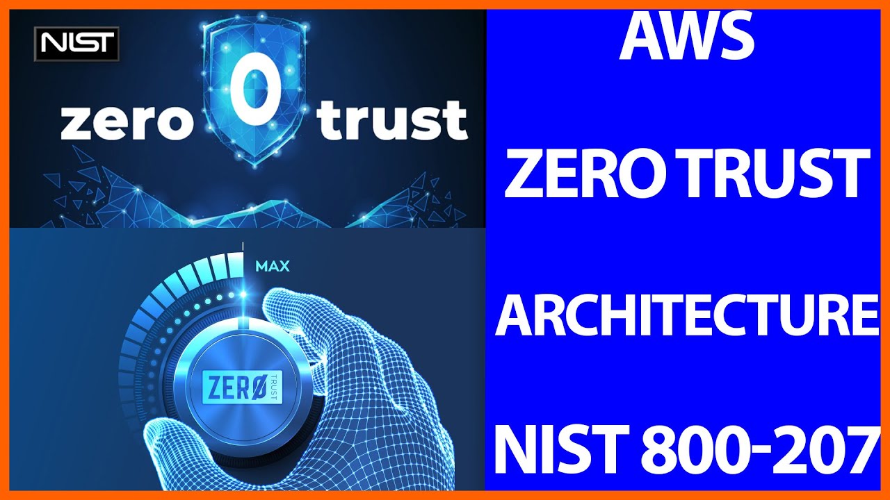 AWS Zero Trust Architecture. NIST Special Publication 800-207. Cyber Security ProfessorBlackOps ...