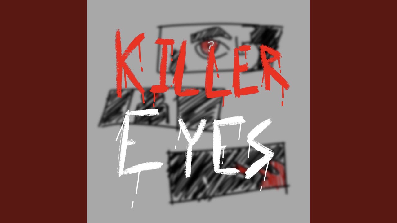 Killer Eyes - YouTube