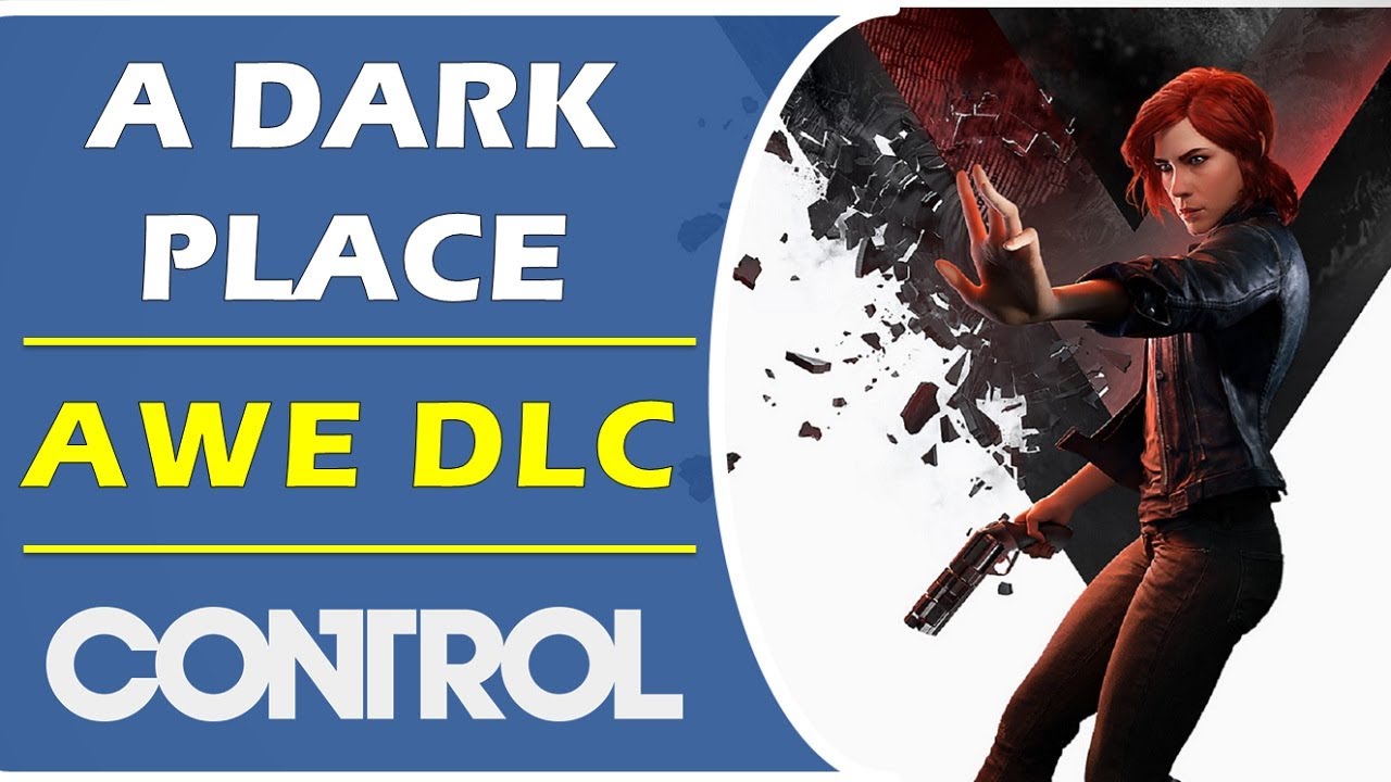 A Dark Place Walkthrough | Main Mission | Control AWE DLC | Sector ...